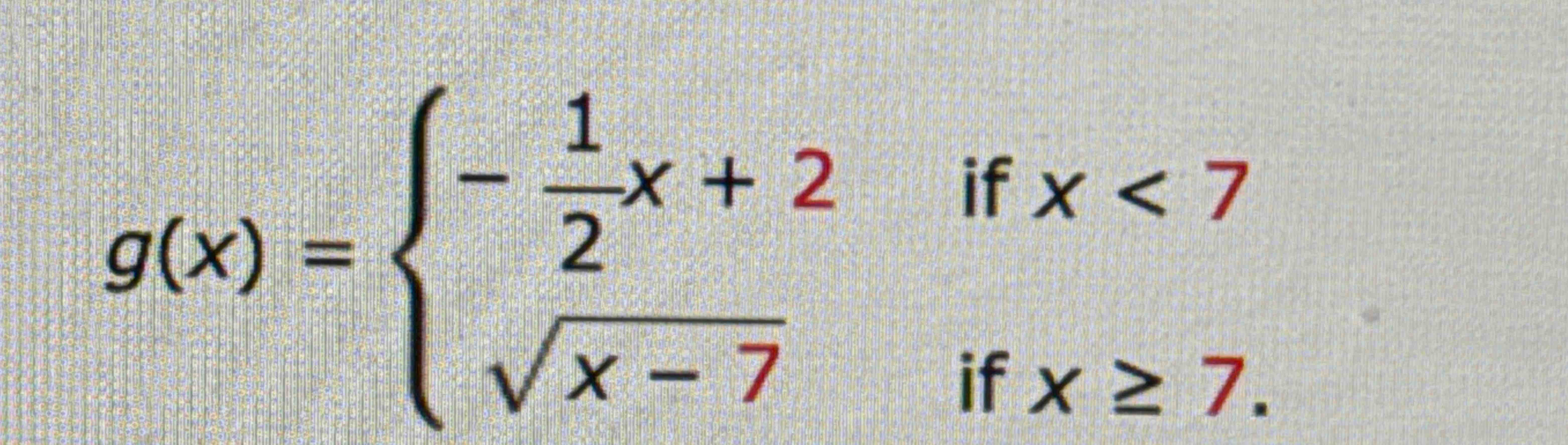 Solved g(x)={-12x+2 if x