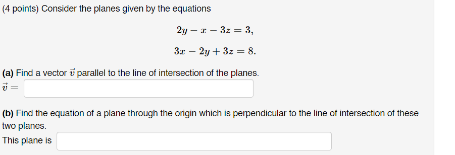 Solved (4 points) Consider the planes given by the equations | Chegg.com