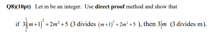 Solved Q8)(10pt) Let m be an integer. Use direct proof | Chegg.com