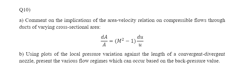 Solved a) Comment on the implications of the area-velocity | Chegg.com