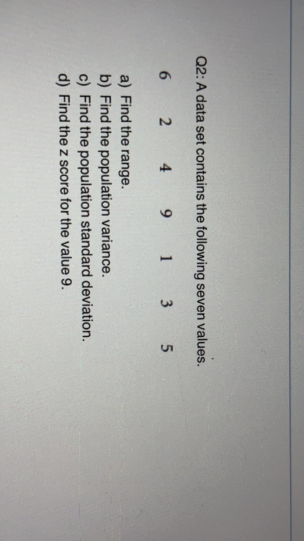 Solved Q2: A data set contains the following seven values. | Chegg.com