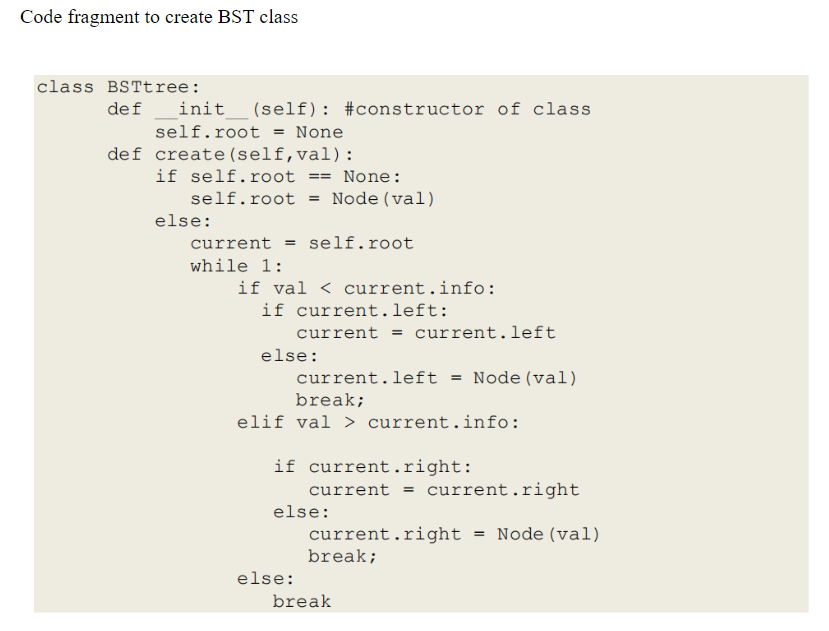 Solved Code fragment to create BST class = = class BSTtree: | Chegg.com