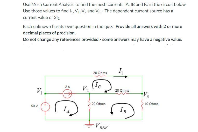 Solved Use Mesh Current Analysis to find the mesh currents | Chegg.com