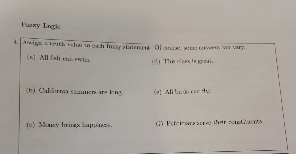 Solved Fuzzy Logic 4. Assign a truth value to each fuzzy | Chegg.com