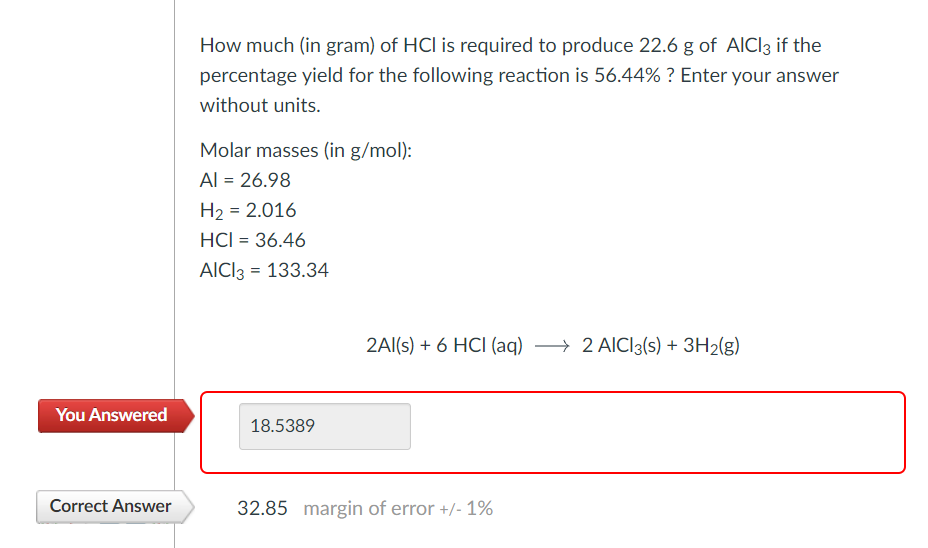 Solved How much (in gram) of HCl is required to produce 22.6 | Chegg.com