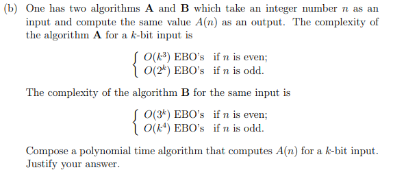 Solved One has two algorithms A and B which take an integer | Chegg.com
