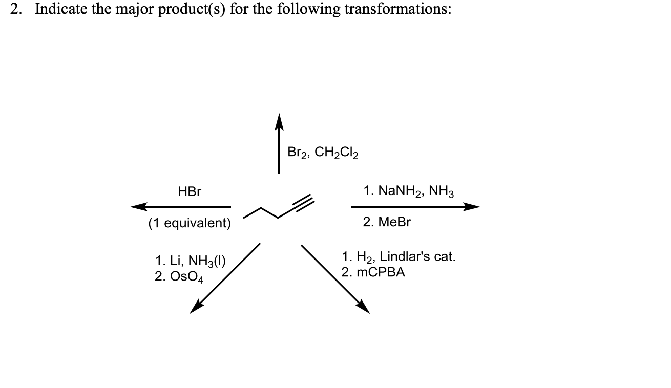 Solved 2. Indicate the major product(s) for the following | Chegg.com