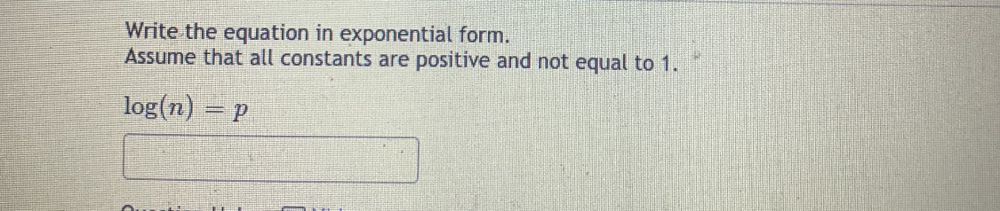 Solved Write the equation in exponential form. Assume that | Chegg.com