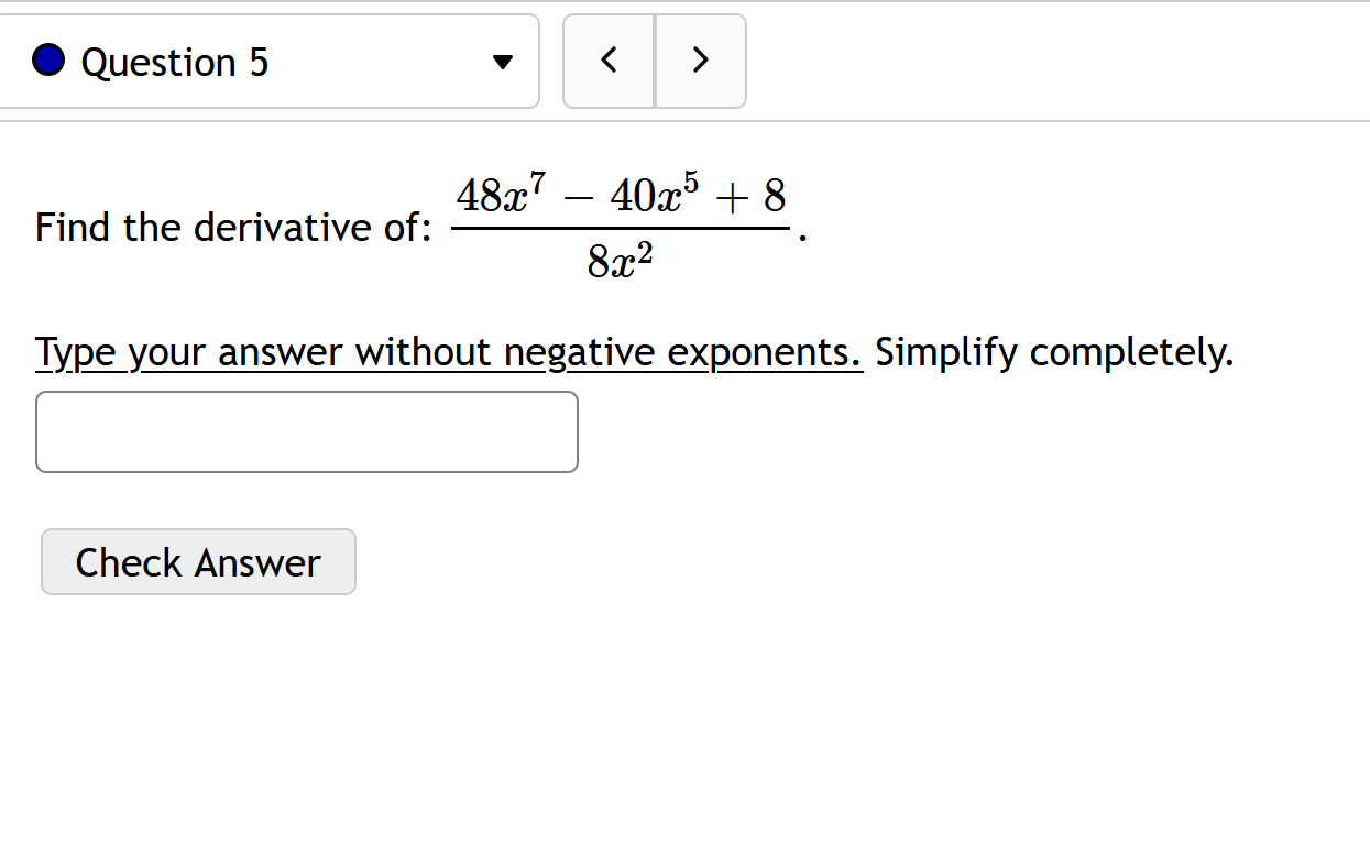 Solved Question 5 48x7 - 40x5 +8 8x² Type your answer | Chegg.com