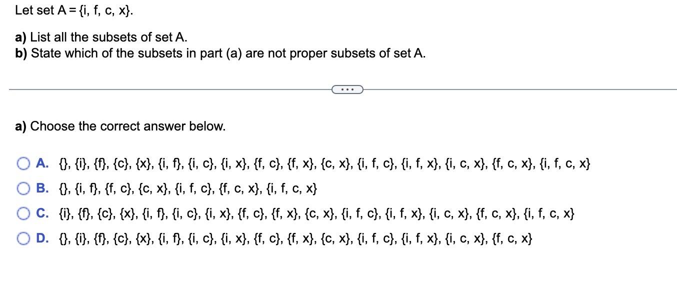 Solved Let setA={i,f,c,x}. a) List all the subsets of set A. | Chegg.com
