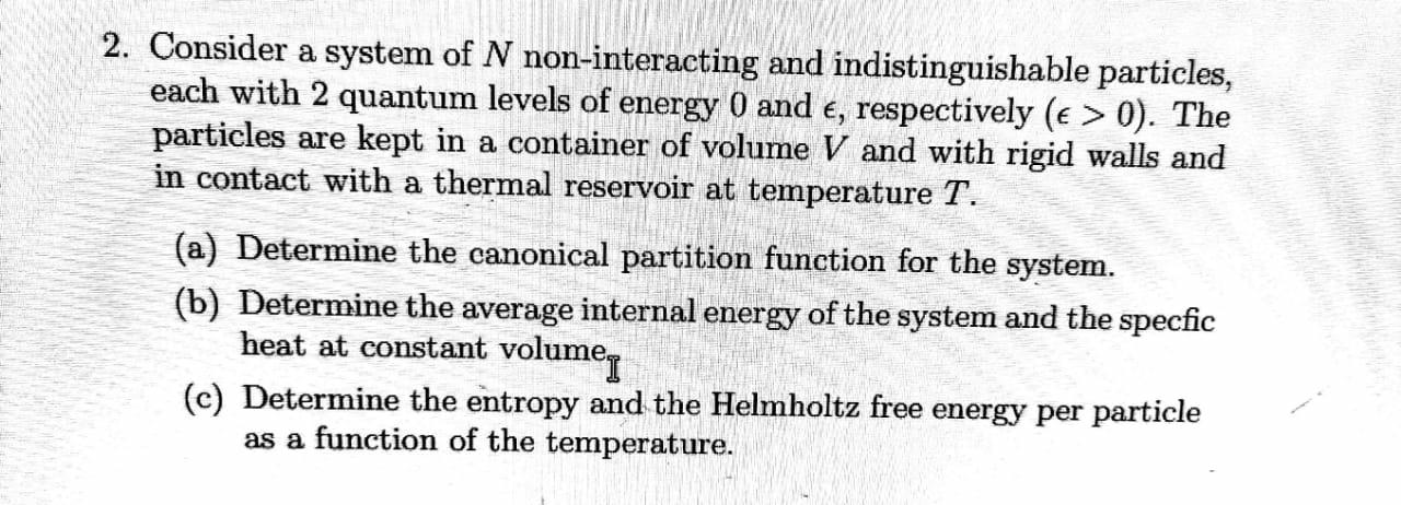 Solved 2. Consider a system of N non-interacting and | Chegg.com