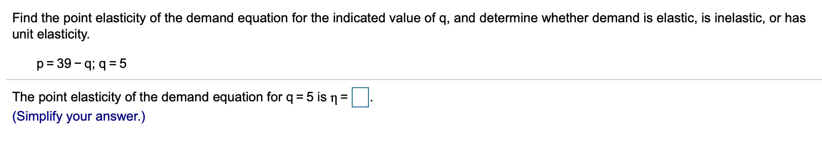 Solved Find the point elasticity of the demand equation for | Chegg.com