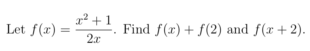 Solved Let f(x)=2xx2+1. Find f(x)+f(2) and f(x+2). | Chegg.com