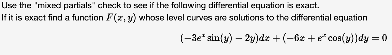 Use the "mixed partials" check to see if the | Chegg.com
