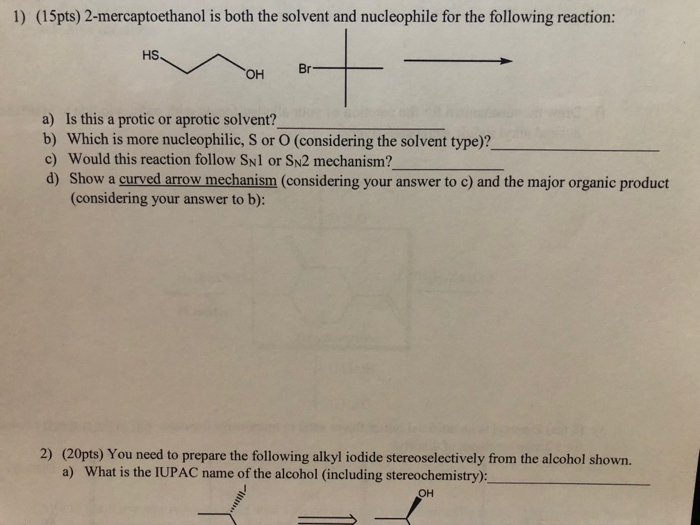 Solved 1) (15pts) 2-mercaptoethanol is both the solvent and | Chegg.com