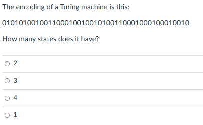 Solved The encoding of a Turing machine is this: | Chegg.com