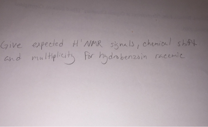 Solved Give expected H^1 NMR signals, chemical shift and | Chegg.com