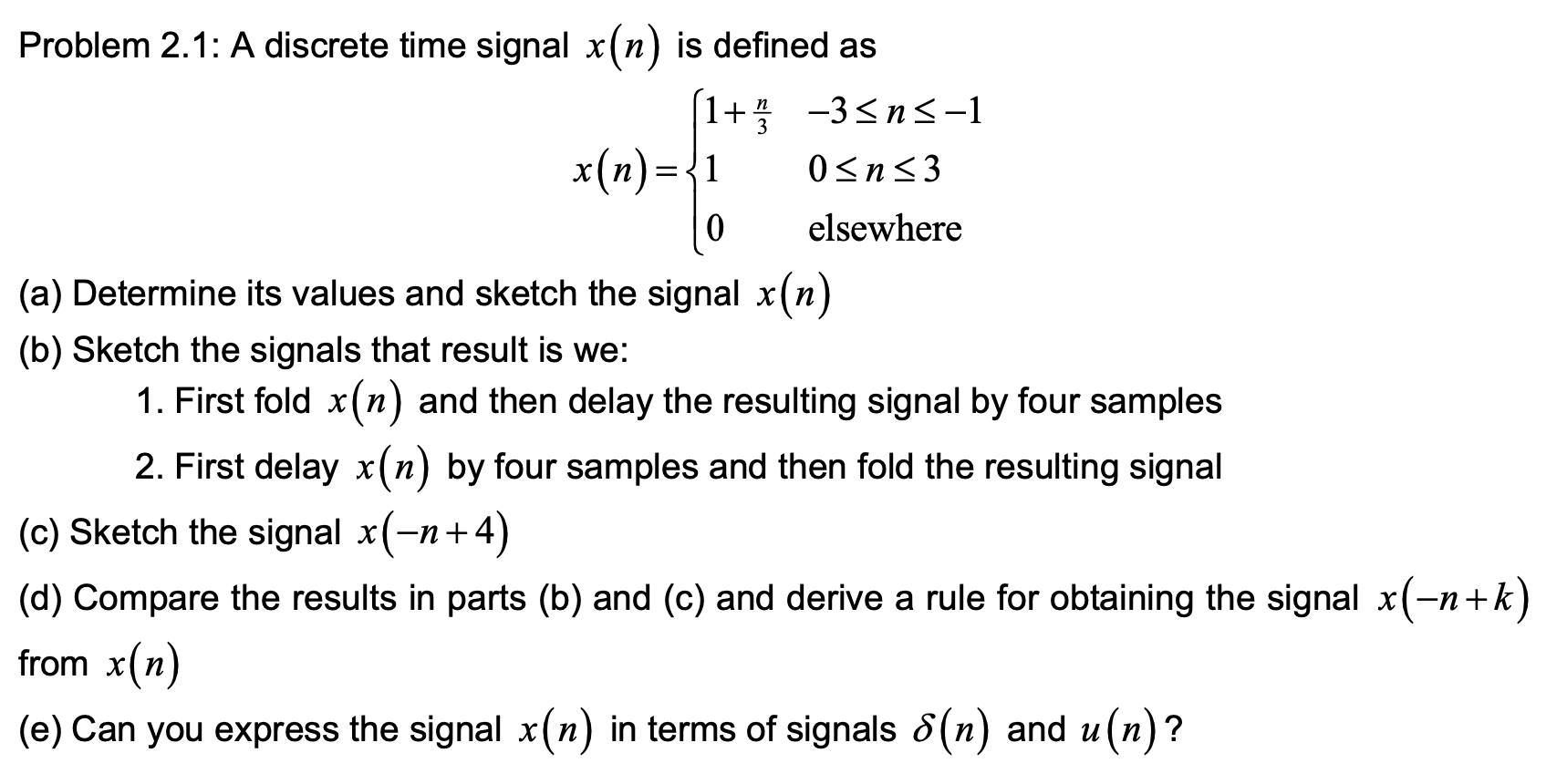 Solved Problem 2.1: A discrete time signal x(n) is defined | Chegg.com