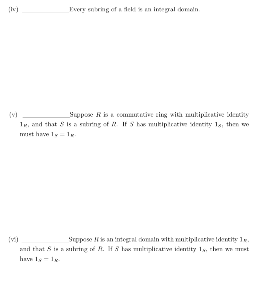 Solved (iv) Every subring of a field is an integral domain. | Chegg.com