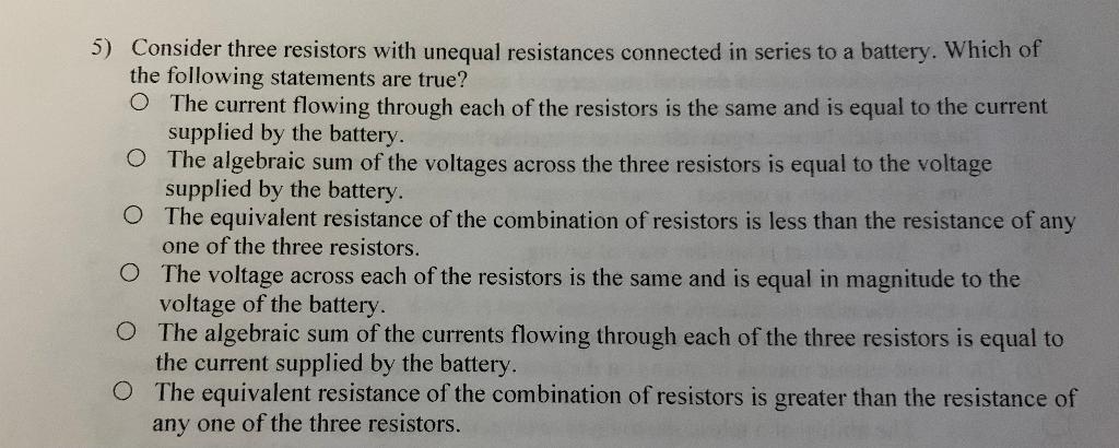 Solved 5) Consider three resistors with unequal resistances | Chegg.com