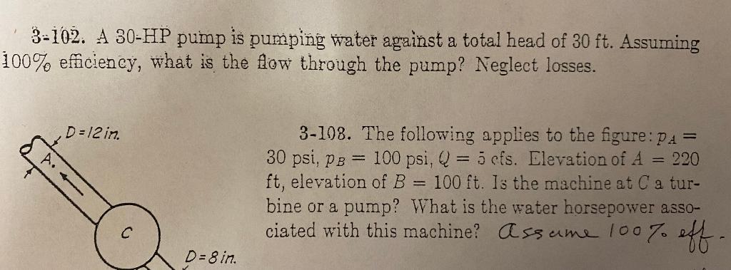 Solved 3-102. A 30-HP pump is pumping water against a total | Chegg.com