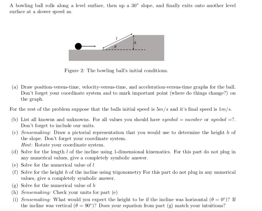 Solved A bowling ball rolls along a level surface, then up a | Chegg.com