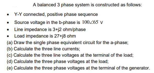 Solved A balanced 3 phase system is constructed as follows: | Chegg.com