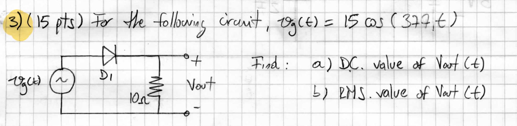 Solved vg(t)=15cos(377,t) | Chegg.com