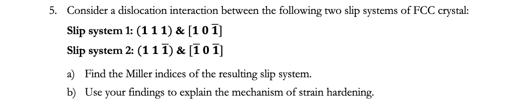 5. Consider a dislocation interaction between the | Chegg.com