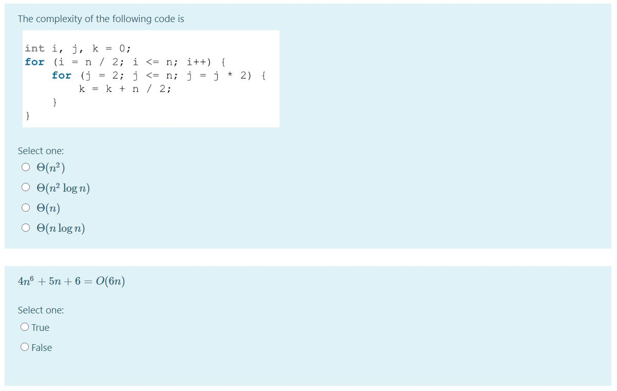 Solved The complexity of the following code is { int i, j, k | Chegg.com