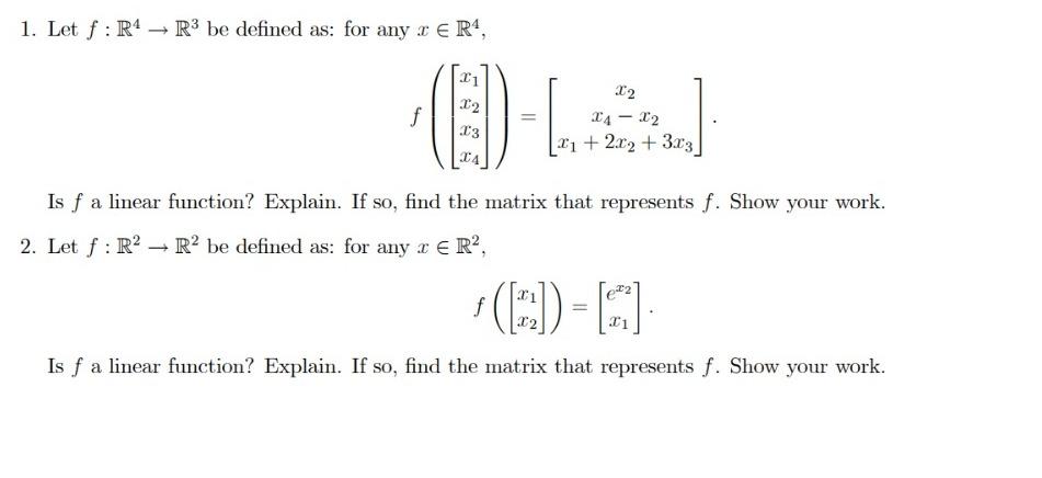 Solved 1. Let f:R4→R3 be defined as: for any x∈R4, | Chegg.com