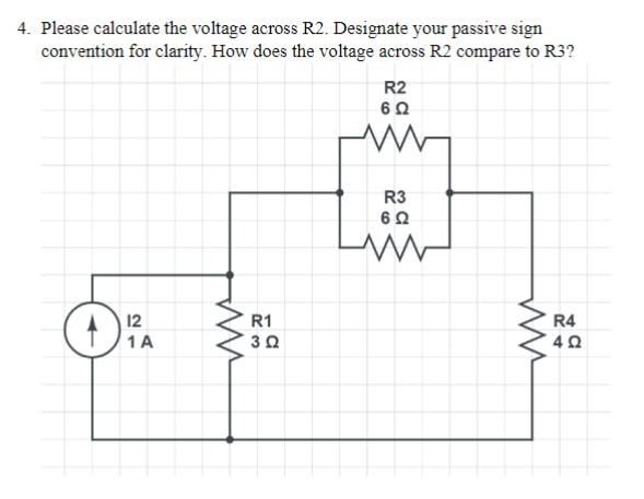 Solved 4. Please calculate the voltage across R2. Designate | Chegg.com
