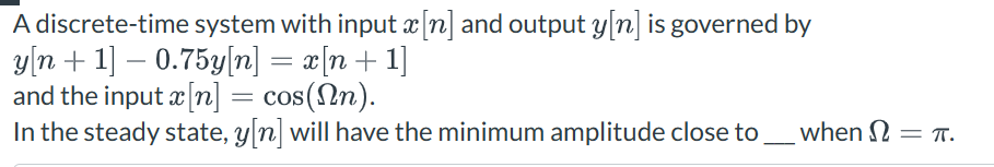 Solved A discrete-time system with input x[n] and output | Chegg.com