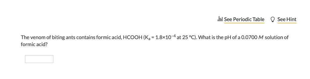 Solved See Periodic Table See Hint The venom of biting ants | Chegg.com
