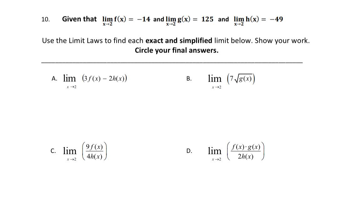 Solved 10. Given that limf(x) = –14 and lim g(x) = 125 and | Chegg.com