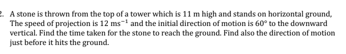 Solved A stone is thrown from the top of a tower which is 11 | Chegg.com