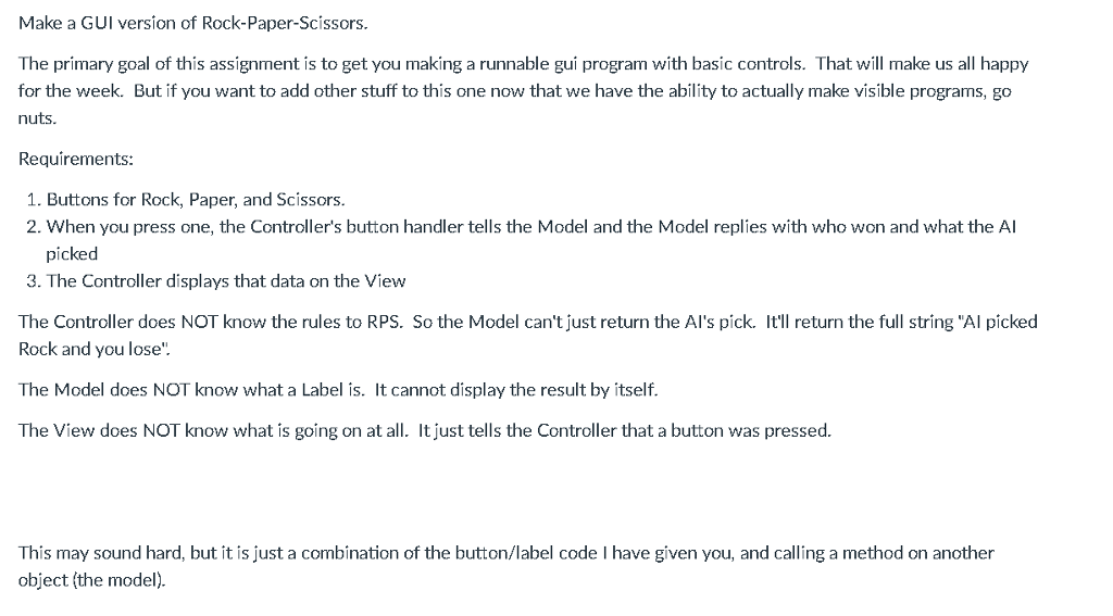 Solved Make a GUI version of Rock-Paper-Scissors. The | Chegg.com
