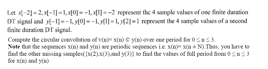 Solved Let x[-2] = 2, x[-1]=1, x[0]=-1, x[1] =-2 represent | Chegg.com