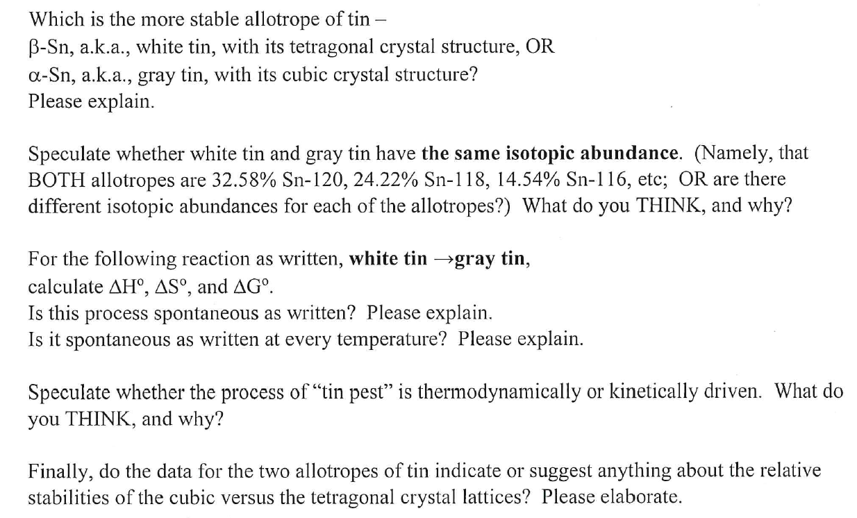 Solved Which is the more stable allotrope of tin - B-Sn, | Chegg.com