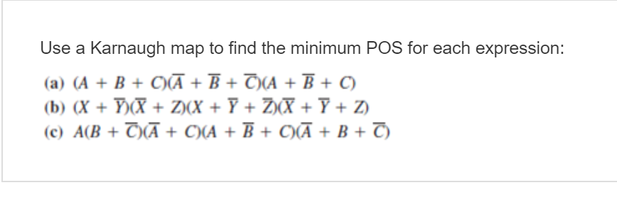 Solved Use a Karnaugh map to find the minimum POS for each | Chegg.com