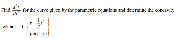 Solved Find dx2d2y for the curve given by the parametric | Chegg.com