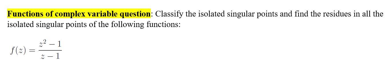 Solved Functions of complex variable question: Classify the | Chegg.com