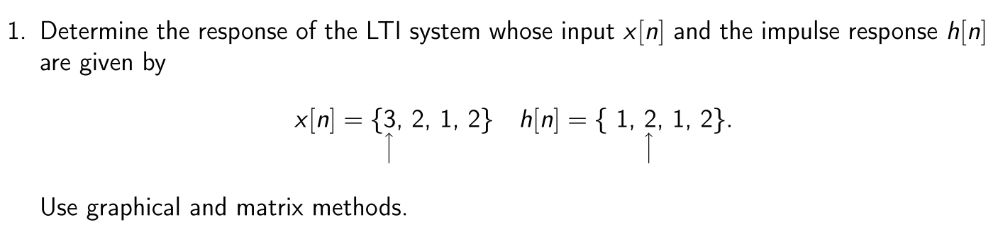 Solved 1. Determine the response of the LTI system whose | Chegg.com