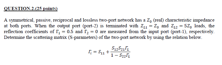Solved QUESTION.2.(25 points) A symmetrical, passive, | Chegg.com