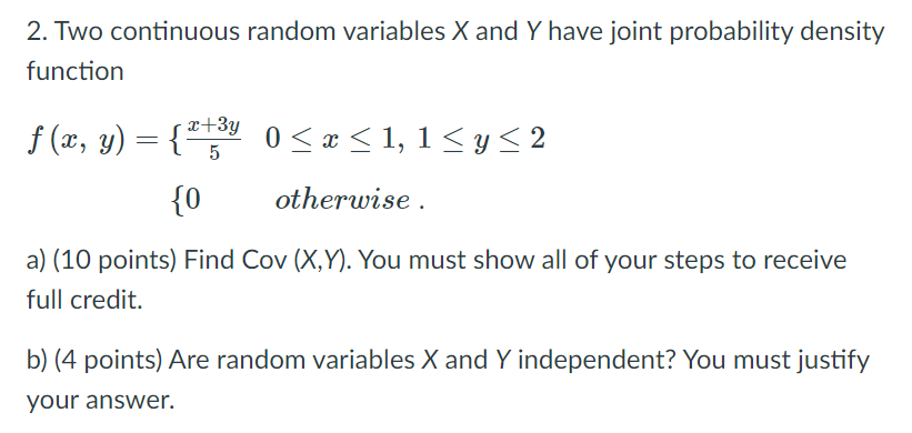 Solved 2. Two continuous random variables X and Y have joint | Chegg.com