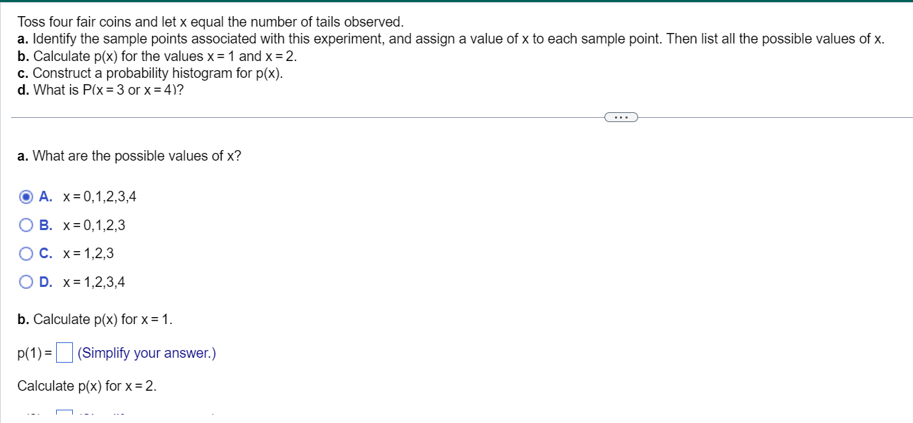 Solved Toss four fair coins and let x equal the number of | Chegg.com