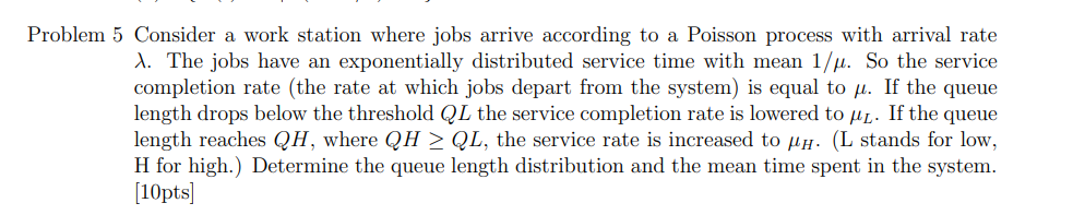 Solved Problem 5 Consider a work station where jobs arrive | Chegg.com