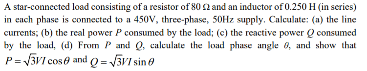 Solved A star-connected load consisting of a resistor of 80 | Chegg.com