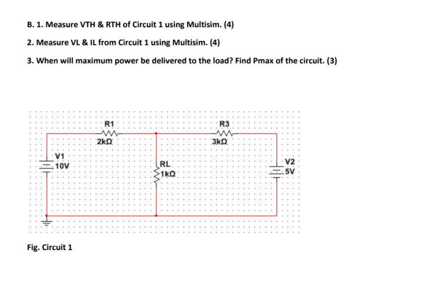 Solved B. 1. Measure VTH & RTH of Circuit 1 using Multisim. | Chegg.com