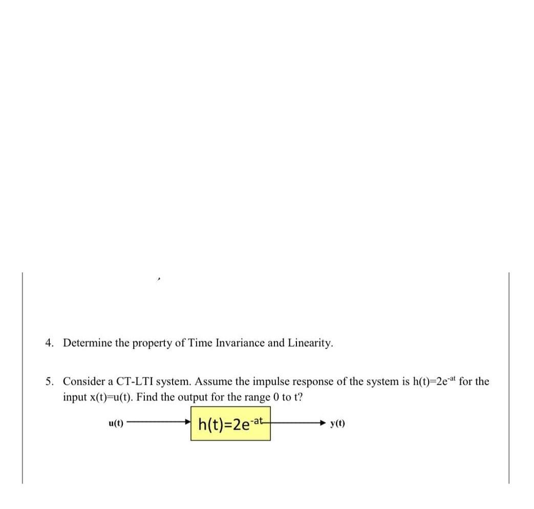 Solved 4. Determine the property of Time Invariance and | Chegg.com